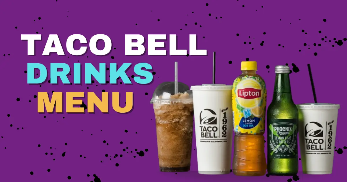 Taco Bell Drinks Menu Freezes Sodas And Slushies 2025